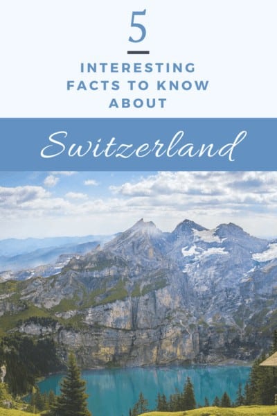 5 Interesting Facts About Switzerland