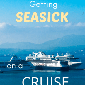 10 Easy Ways to Avoid Getting Seasick on a Cruise