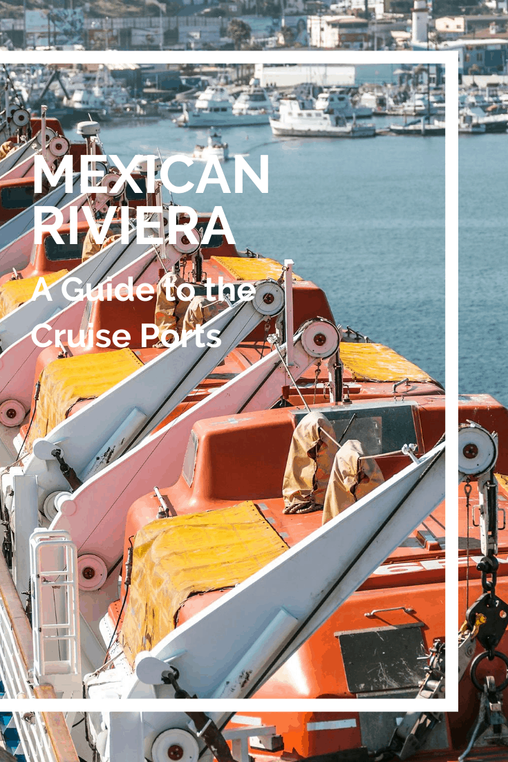 7 Most Beautiful Mexican Riviera Cruise Ports