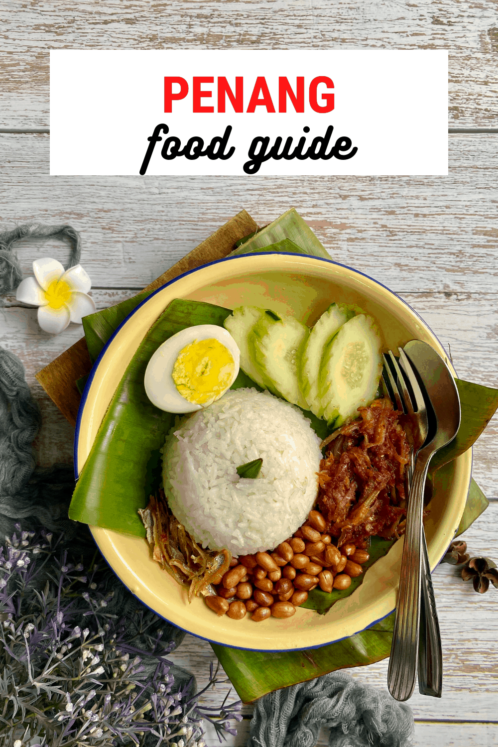 7 Penang Dishes You Can't Miss (and Where to Find Them)