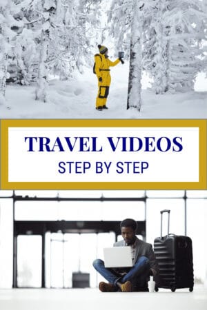 How to Make a Travel Video (Easy Guide)