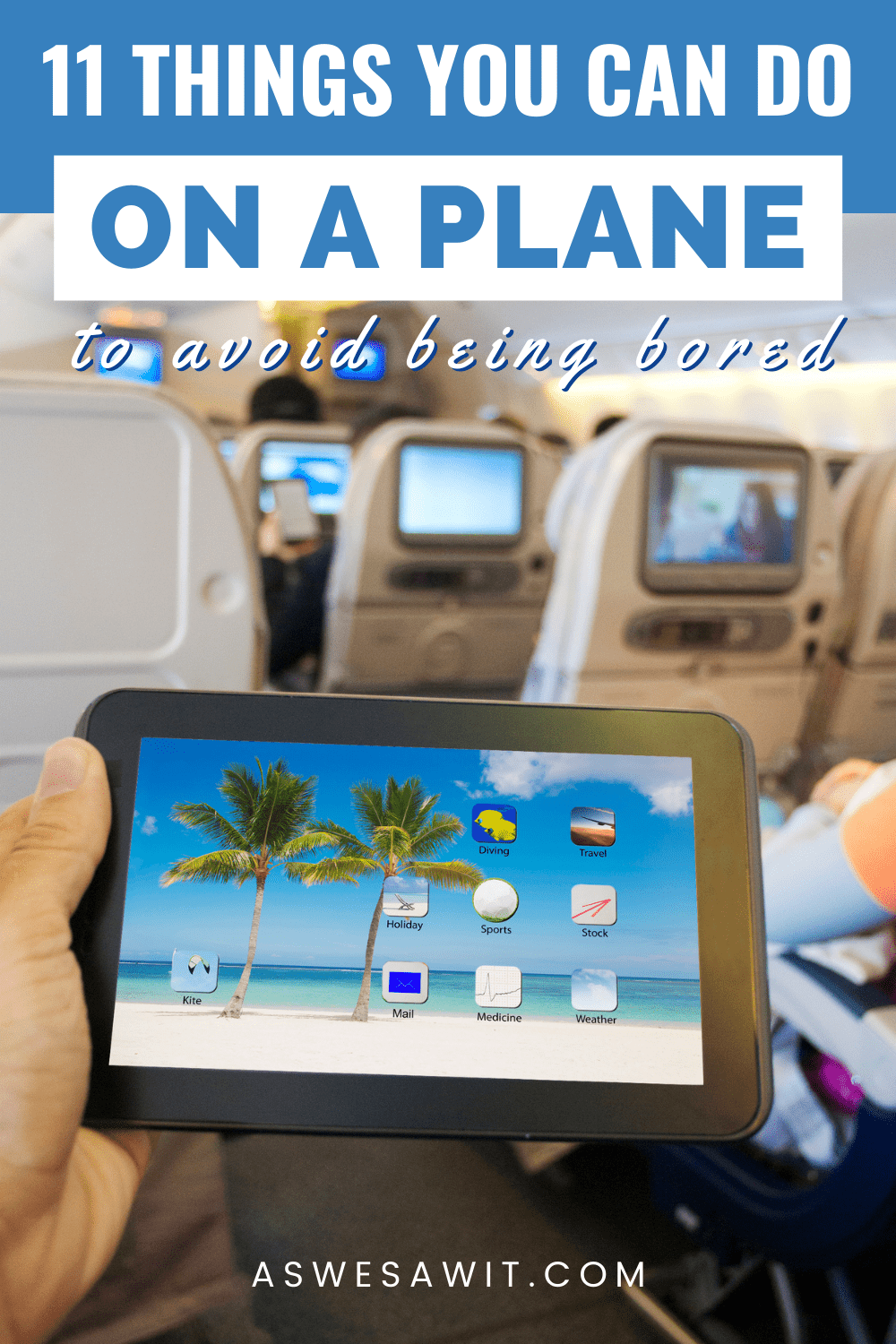 11 things you can do on a plane to avoid being bored • As We Saw It