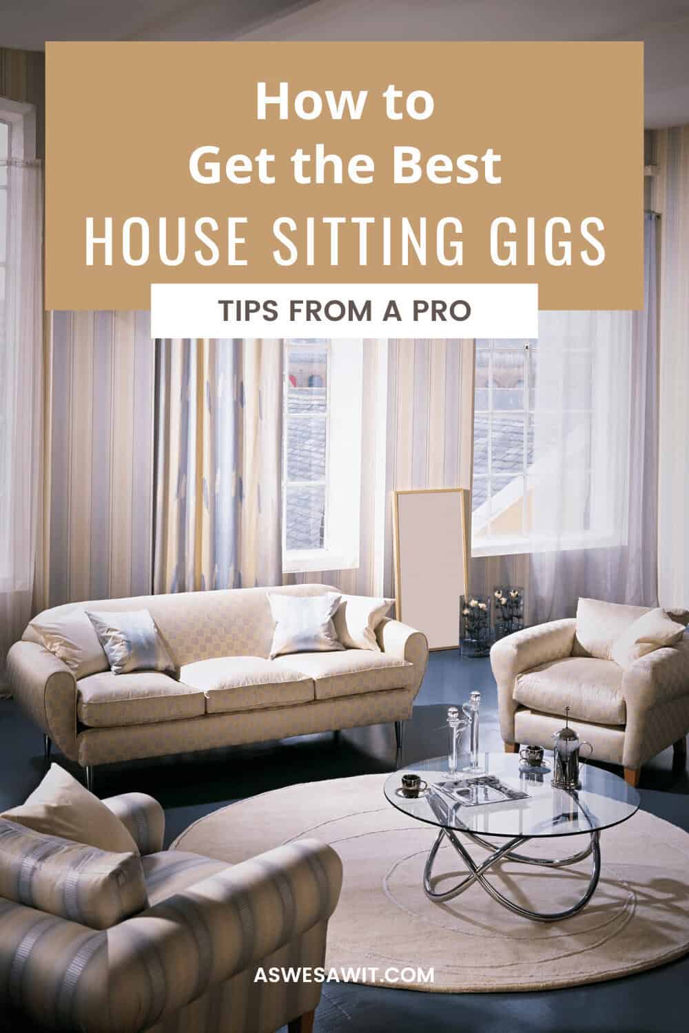 how to get the best house sitting gigs • As We Saw It
