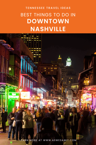 16 Fun Things to Do in Downtown Nashville