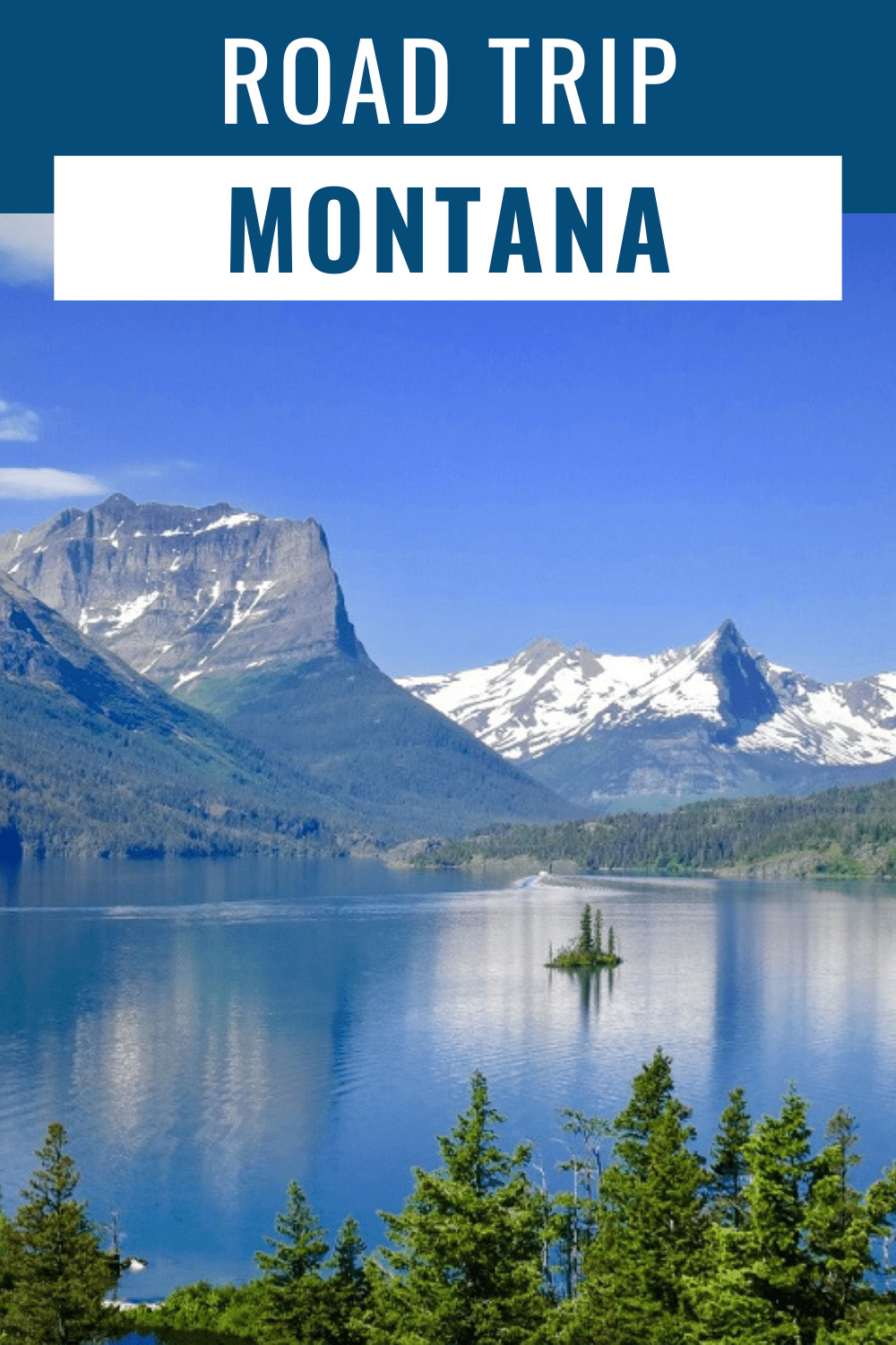 7-10 Day Montana Road Trip: Glacier NP & More