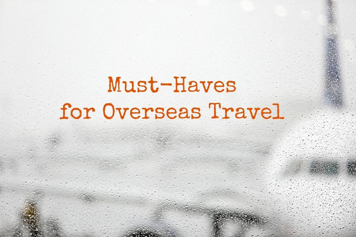 17 Essentials to Prepare Before Traveling Abroad
