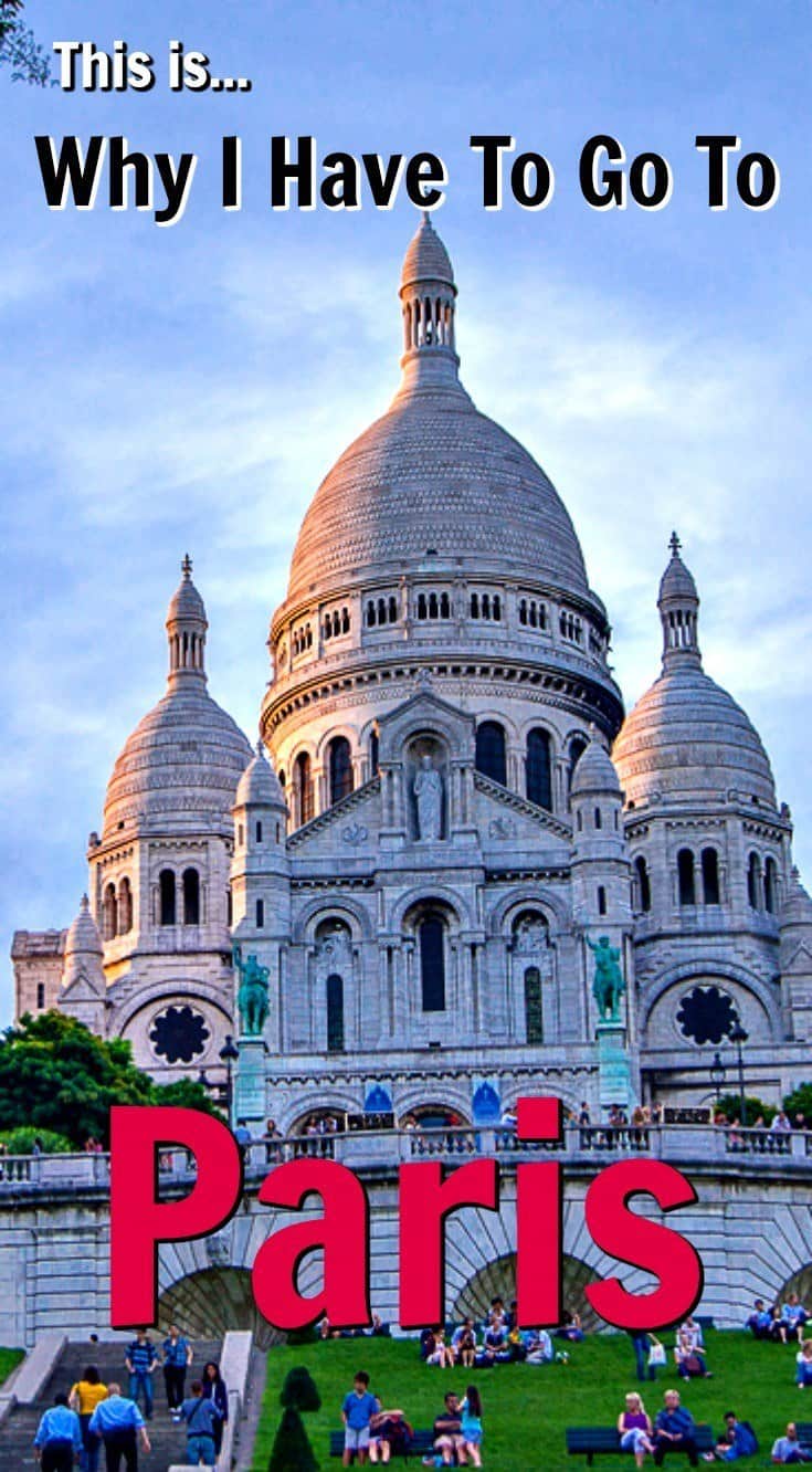 Why I Have To Go To Paris
